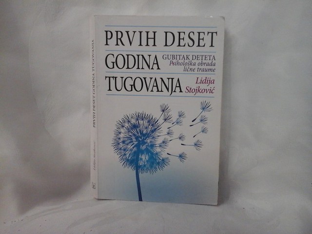 Prvih deset godina tugovanja Lidija Stojković gubitak