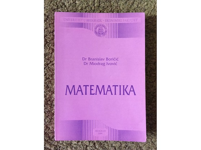 Matematika (1999) - Branislav Boričić, Miodrag Ivović