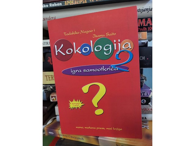 KOKOLOGIJA 2 IGRA SAMOOTKRICA Nagao,Saito