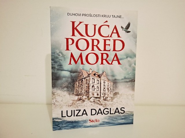 Kuća pored mora - Luiza Daglas NOVO