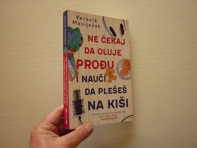 Veronik Masiježak NE ČEKAJ DA OLUJE PROĐU
