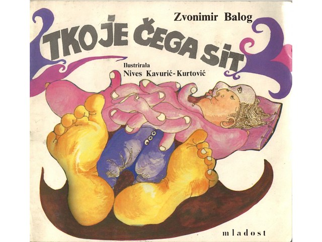 Zvonimir Balog - TKO JE ČEGA SIT (ilust. Nives Kavurić)