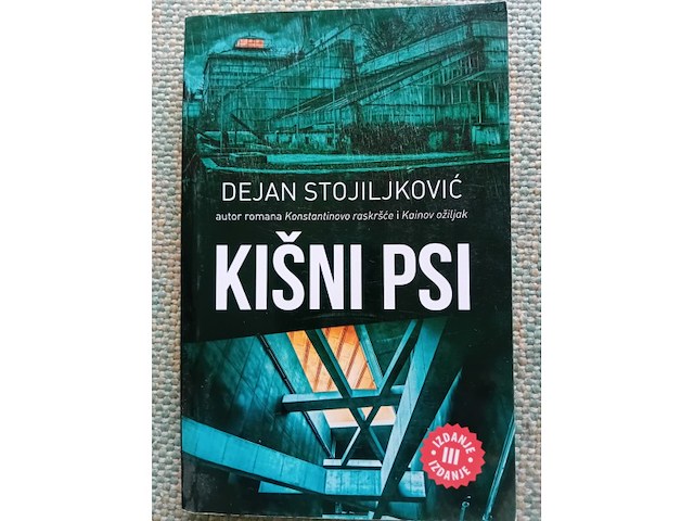 Dejan Stojiljković Kišni psi