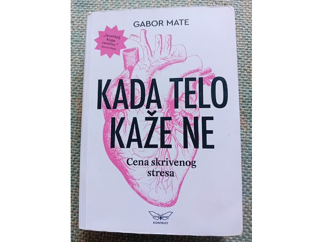 Gabor Mate Kad telo kaže ne