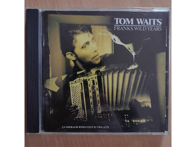 Tom Waits – Franks Wild Years