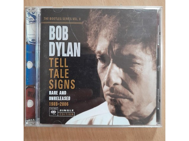 Bob Dylan – Tell Tale Signs (Rare And Unreleased 1989-2