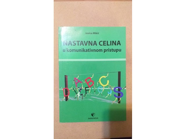 Nastavna celina u komunikativnom pristupu - J.Mikić
