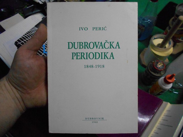 Ivo Perić - Dubrovačka periodika 1848-1918
