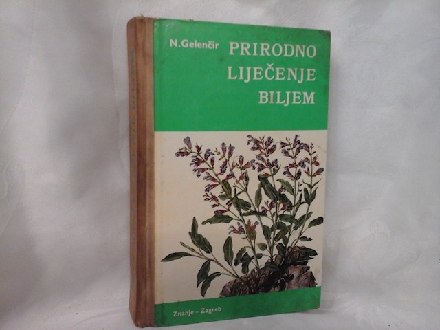 Prirodno liječenje biljem Nikola Gelenčir