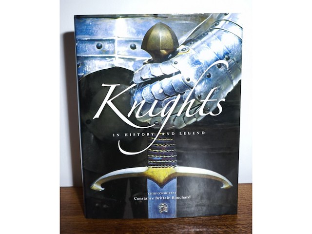 KNIGHTS in History and Legend