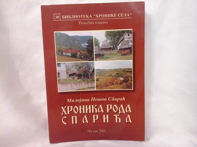 Hronika roda Sparića Milojica Sparić hronika sela