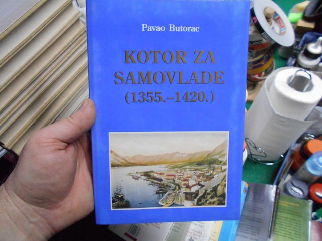 Pavao Butorac - Kotor za Samovlade 1355-1420