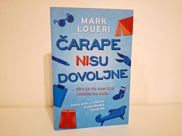 Čarape nisu dovoljne - Mark Loueri