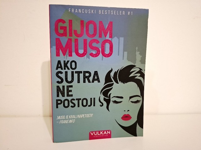Ako sutra ne postoji  - Gijom Muso