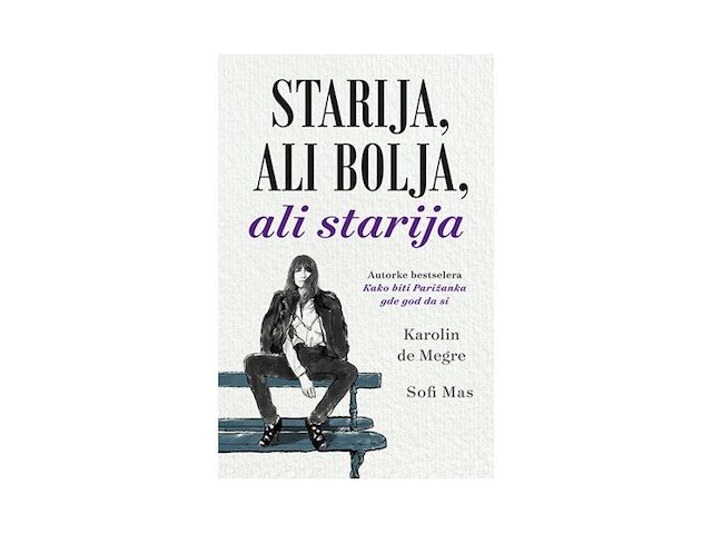 Starija, ali bolja, ali starija - Karolin de Megre, Sofi Mas