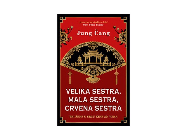 Velika sestra, Mala sestra, Crvena sestra - Jung Čang