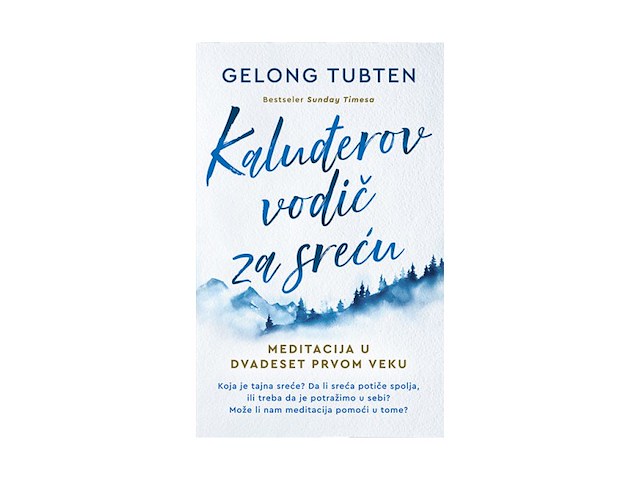 Kaluđerov vodič za sreću - Gelong Tubten