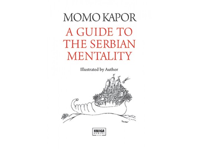 A Guide to the Serbian Mentality, Momo Kapor