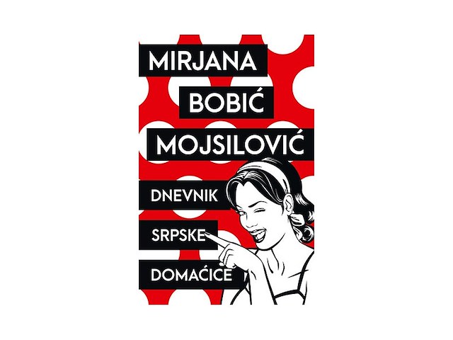 Dnevnik srpske domaćice - Mirjana Bobić Mojsilović