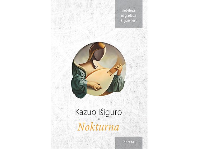 Nokturna: pet priča o muzici i sutonu - Kazuo Išiguro