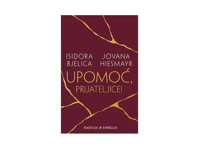 Upomoć, prijateljice! Isidora Bjelica, Jovana Hiesmayr