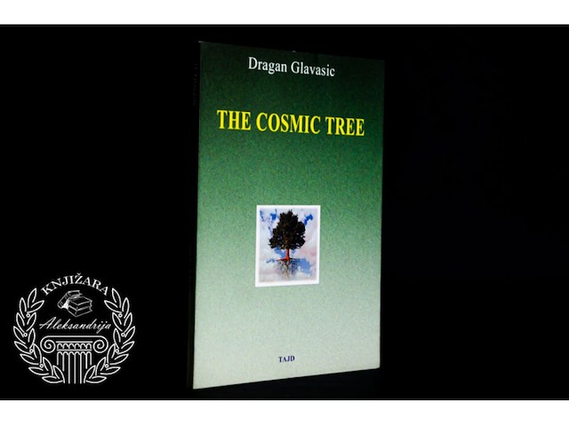 THE COSMIC TREE - Dragan Glavasic