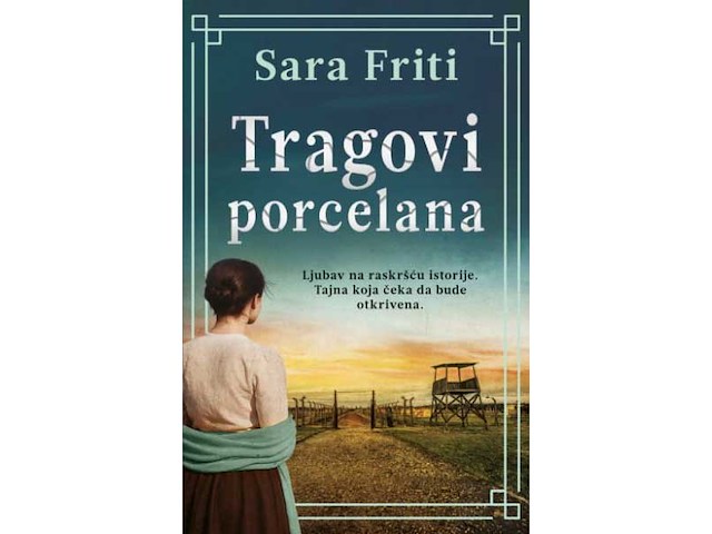 Tragovi porcelana - Sara Friti