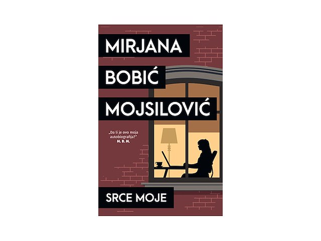 Srce moje - Mirjana Bobić Mojsilović