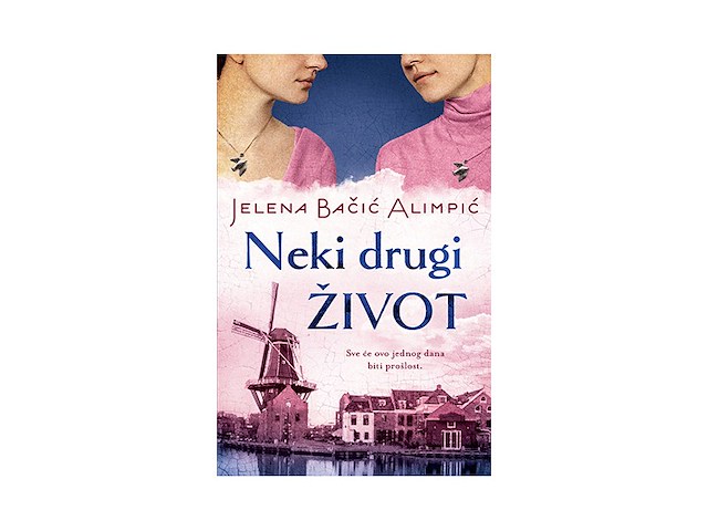Neki drugi život - Jelena Bačić Alimpić