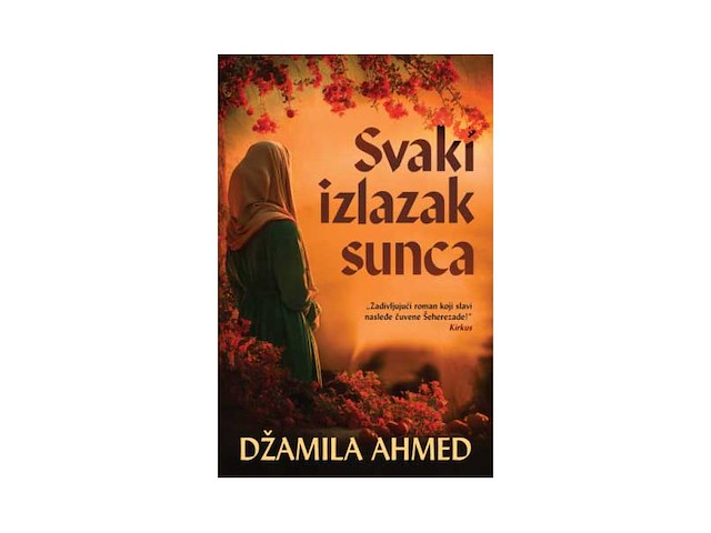 Svaki izlazak sunca, Džamila Ahmed