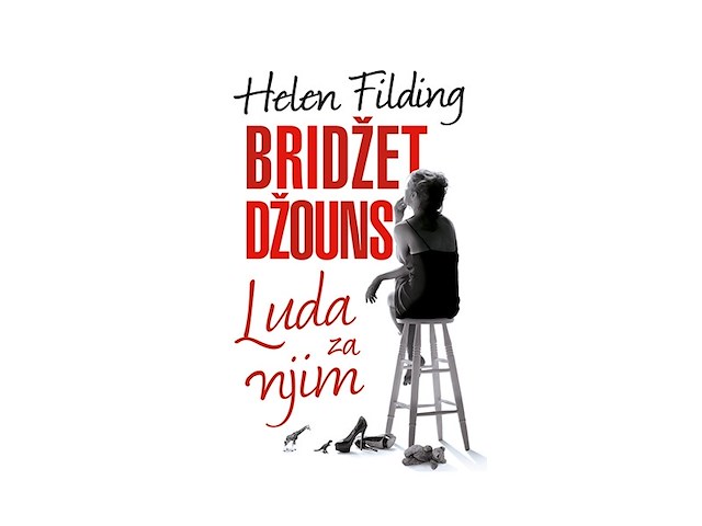 Bridžet Džouns - Luda za njim, Helen Filding