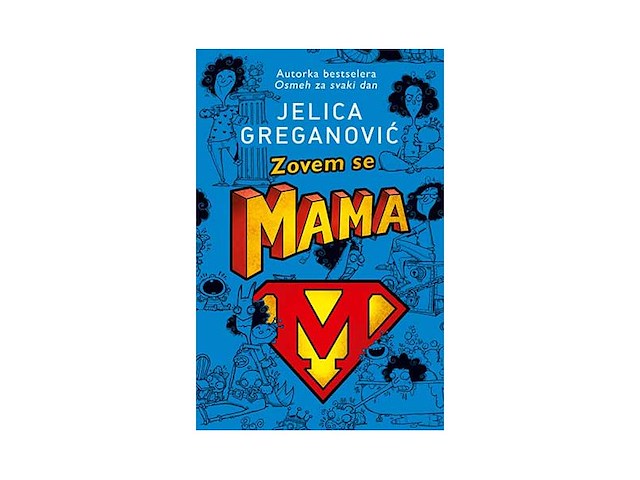 Zovem se Mama - Jelica Greganović