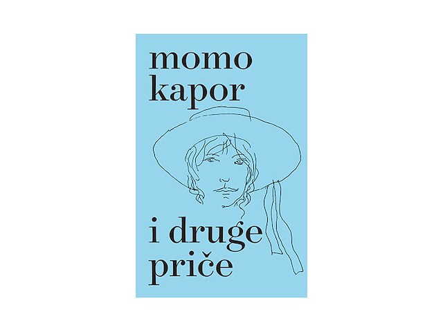 I druge priče - Momo Kapor