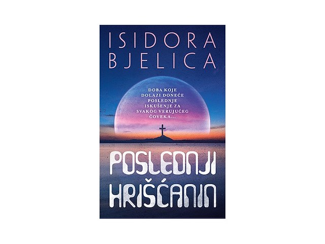 Poslednji hrišćanin, Isidora Bjelica