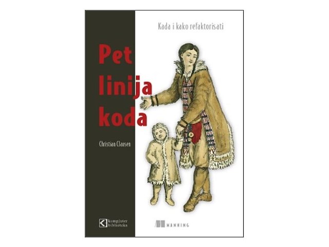 Pet linija koda - refaktorisanje, kada i kako