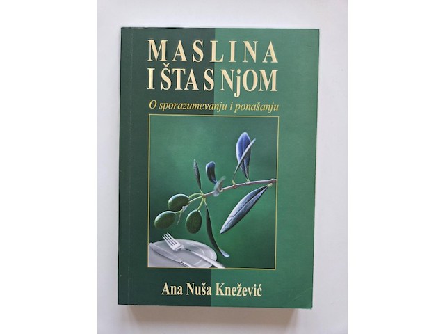 Maslina i šta s njom - Ana Nuša Kneževič