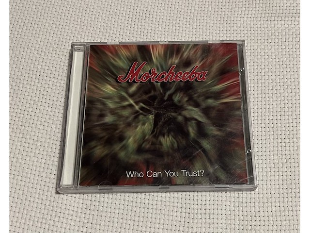 MORCHEEBA - Who Can You Trust? (UK)
