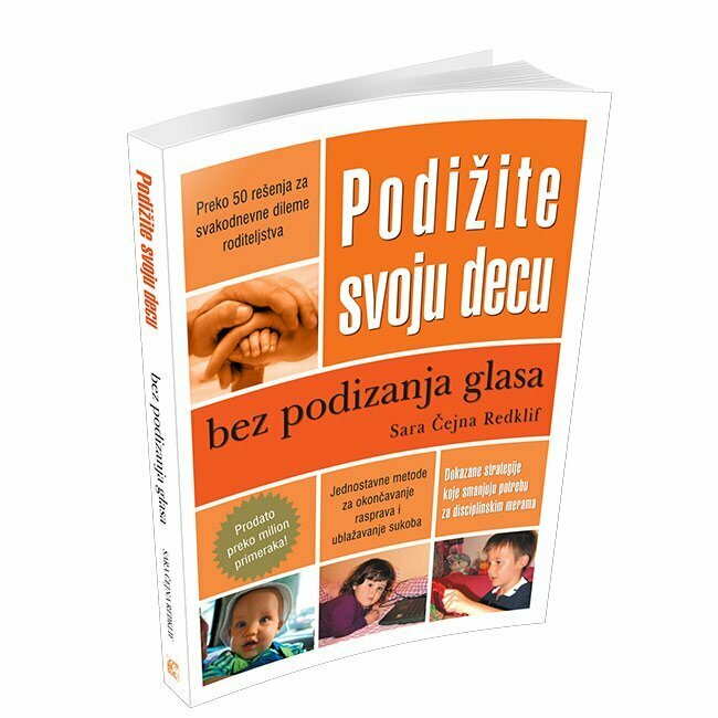 Podižite svoju decu bez podizanja glasa – Sara Čejn Redklif
