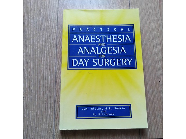 Practical ANESTHESIA and ANALGESIA for DAY SURGERY