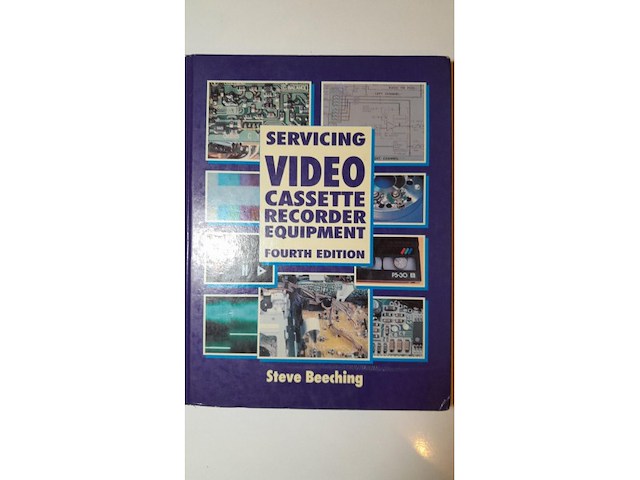 Servicing Video Cassette Recorder Equipment S.Beeching