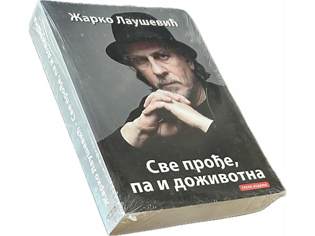 Sve prođe pa i doživotna - Žarko Laušević Novoo