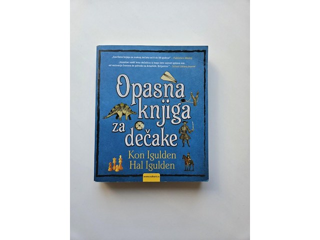 Opasna knjiga za dečake - Kon Igulden, Hal Igulden