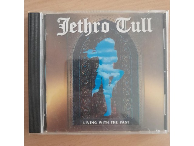 Jethro Tull – Living With The Past