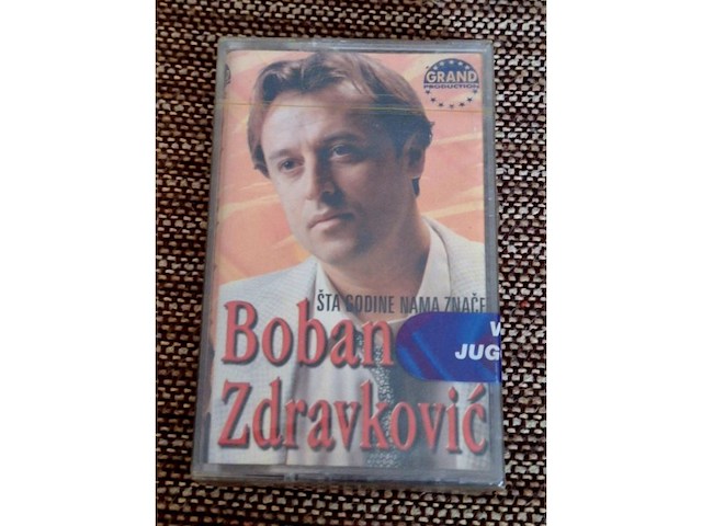 KASETA-BOBAN ZDRAVKOVIĆ-ŠTA GODINE NAMA ZNAČE-NOVO-