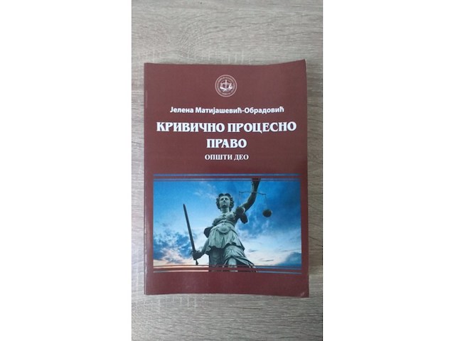 Krivično procesno pravo, opšti d. - Matijašević-Obradov