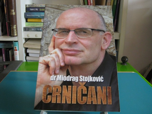 CRNIČANI - Miodrag Stojković