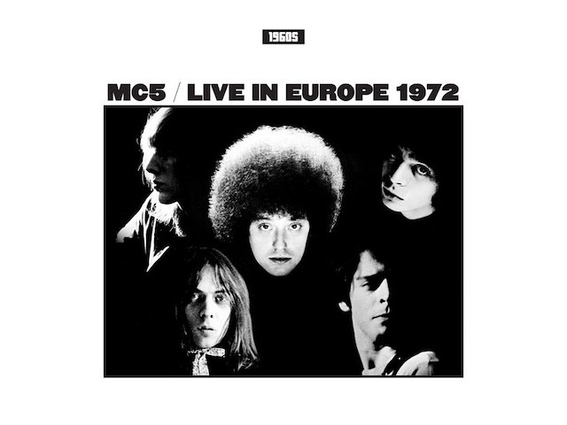 MC5 – Live In Europe 1972