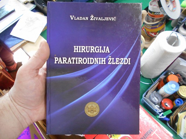 Vladan Živaljević - Hirurgija paratiroidnih žlezdi
