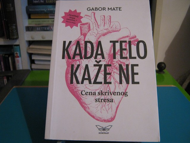 Kada telo kaže ne - Gabor Mate