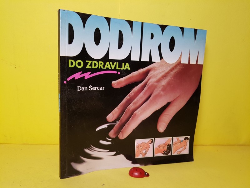 DODIROM DO ZDRAVLJA Dan Šercar